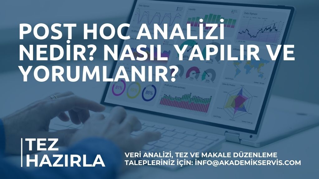 Post Hoc Analizi Nedir? Nasıl Yapılır? - TEZ HAZIRLA
