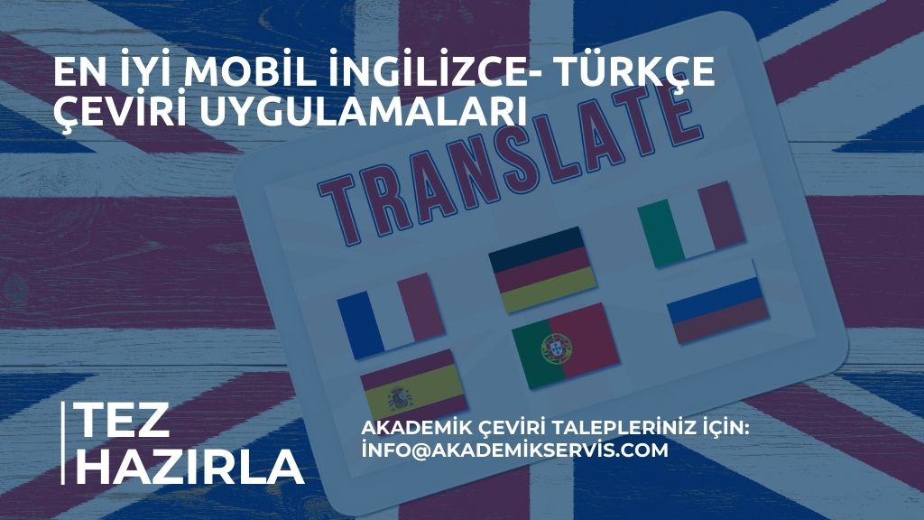 En İyi Mobil İngilizce- Türkçe Çeviri Uygulamaları - TEZ HAZIRLA